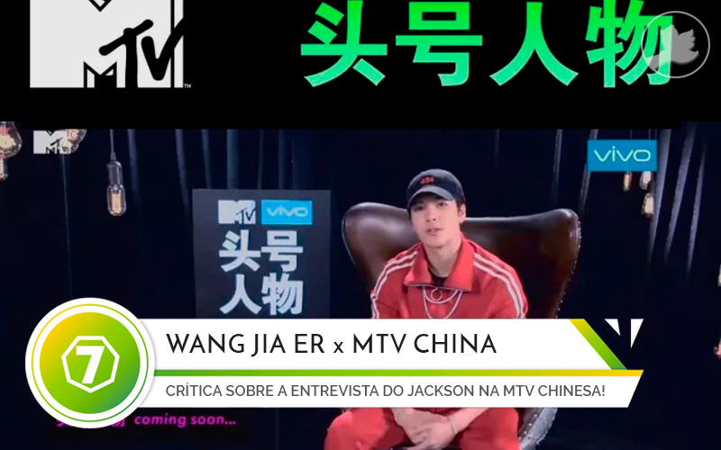 MTV China: Relatório de Entrevista com Wang Jia Er - iGOT7 Union