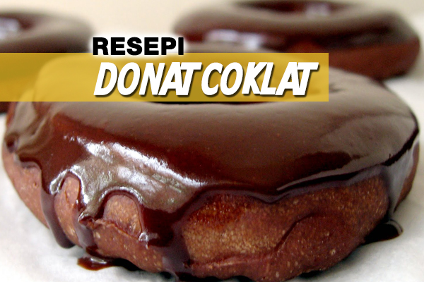 [[ Donut Coklat ]] Resepi Donut Lembut Bersalut Coklat Sedap