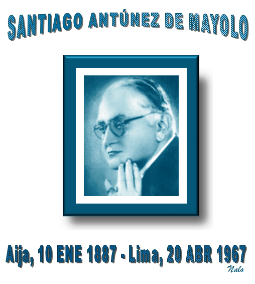 CHIQUIÁN QUERIDO / Armando Alvarado Balarezo (Nalo): CENTENARIO DEL ...