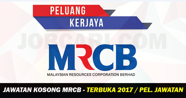 Iklan Jawatan Terkini di Malaysia Resources Corporation Berhad MRCB ...