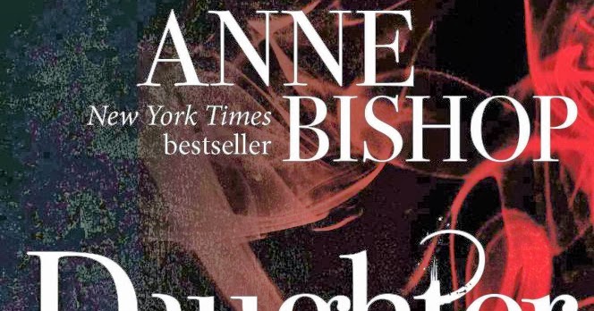 Feeling Fictional: Review: Daughter of the Blood - Anne Bishop