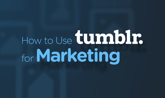 How to Use Tumblr for Marketing #infographic - Visualistan