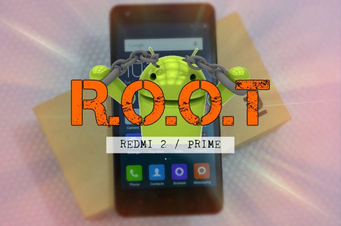 Cara Root dan Unroot Xiaomi Redmi 2, Redmi 2s, Redmi 2 Prime ~ klik hp