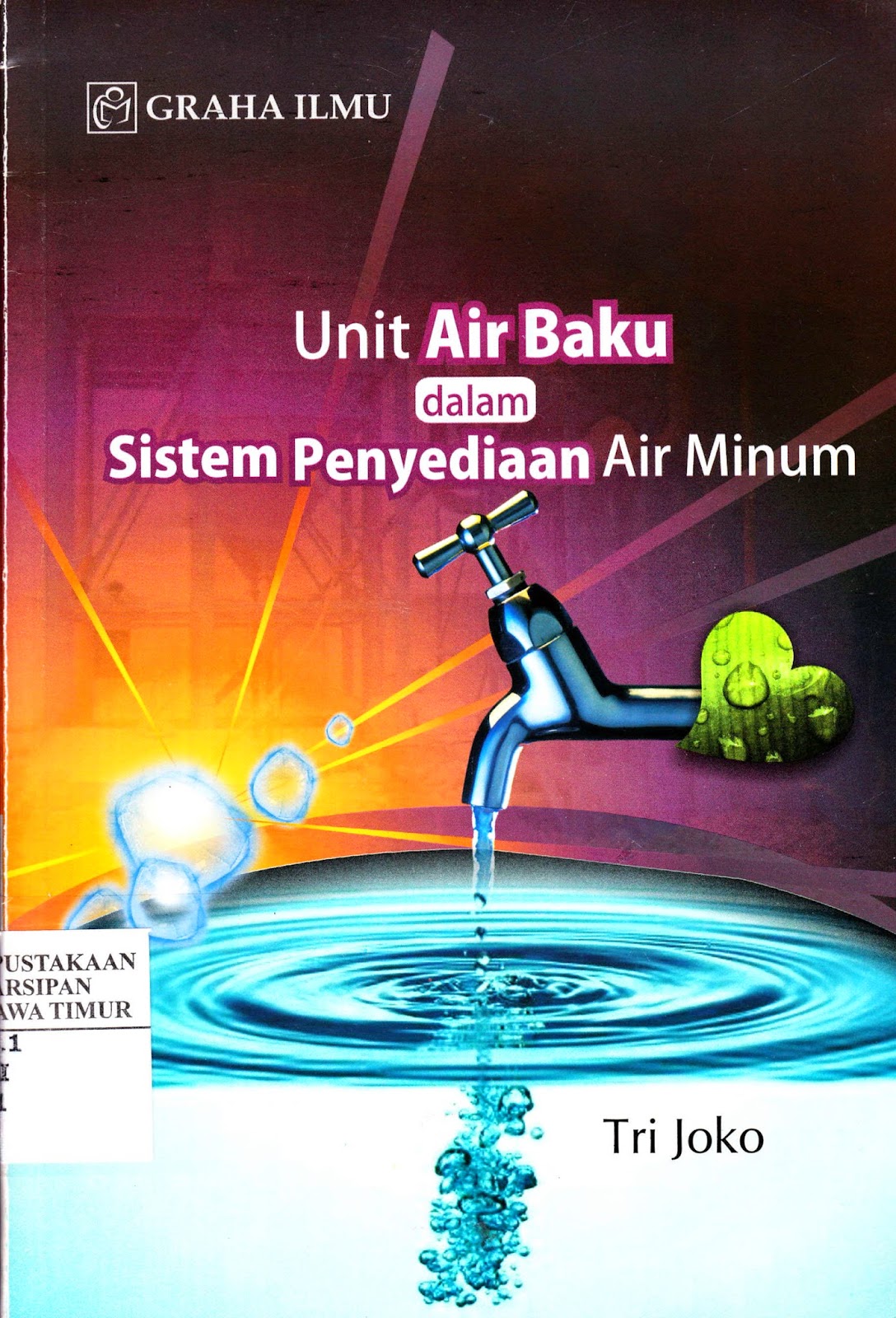 DOWNLOAD BUKU UNIT AIR BAKU DALAM SISTEM PENYEDIAAN AIR MINUM - PUSTAKA ...