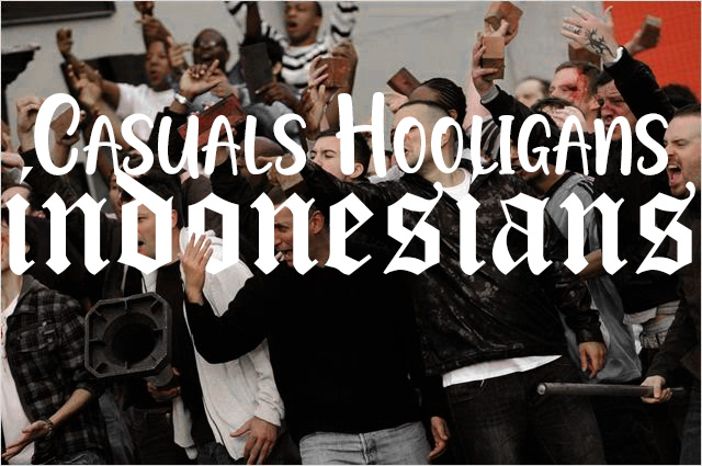 Inilah daftar Hooligan Terbesar Di Indonesia - Workingclass.id