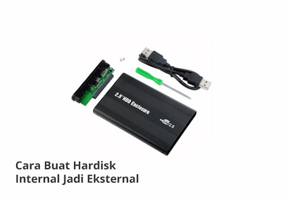 Cara Menciptakan Hardisk Internal Menjadi Eksternal Baik Laptop Juga Pc