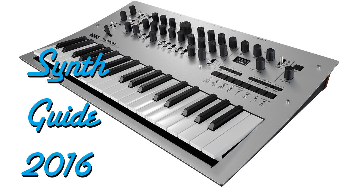 The Synthesizer Sympathizer: Buying Your First Synthesizer: The 2016 Guide