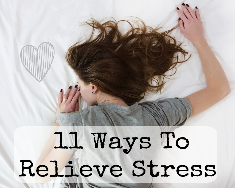 11 Ways To Help You Relieve Stress - Whimsical Mumblings