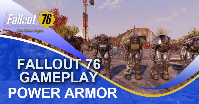 All Fallout 76 Power Armor Locations Check And Find Your FAV