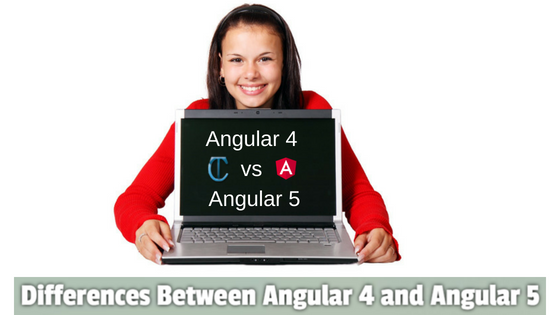 Differences Between Angular 4 and Angular 5 - .Net Core | MVC | HTML ... Differences Between Angular 4 and Angular 5 - .Net Core | MVC | HTML ...
