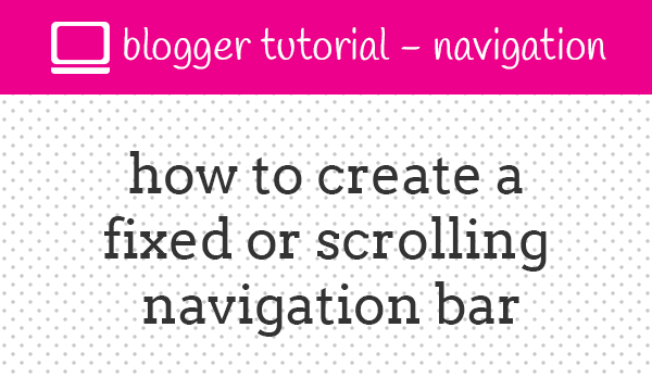 Create Custom Navigation Bar For Blogger - Blogger Smasher | The ...