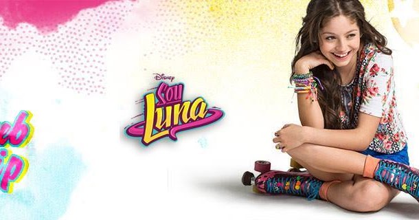 WebYips : A Nova serie da Disney Channel Soy Luna (Sou Luna ) Ja esta ...