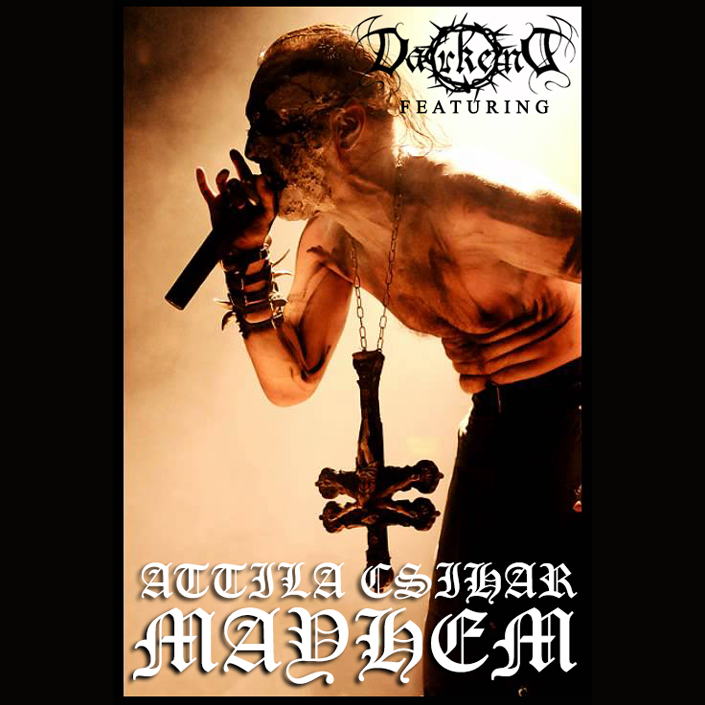 Gloria Metalus: NEWS: DARKEND announce Attila Csihar (MAYHEM) as ...