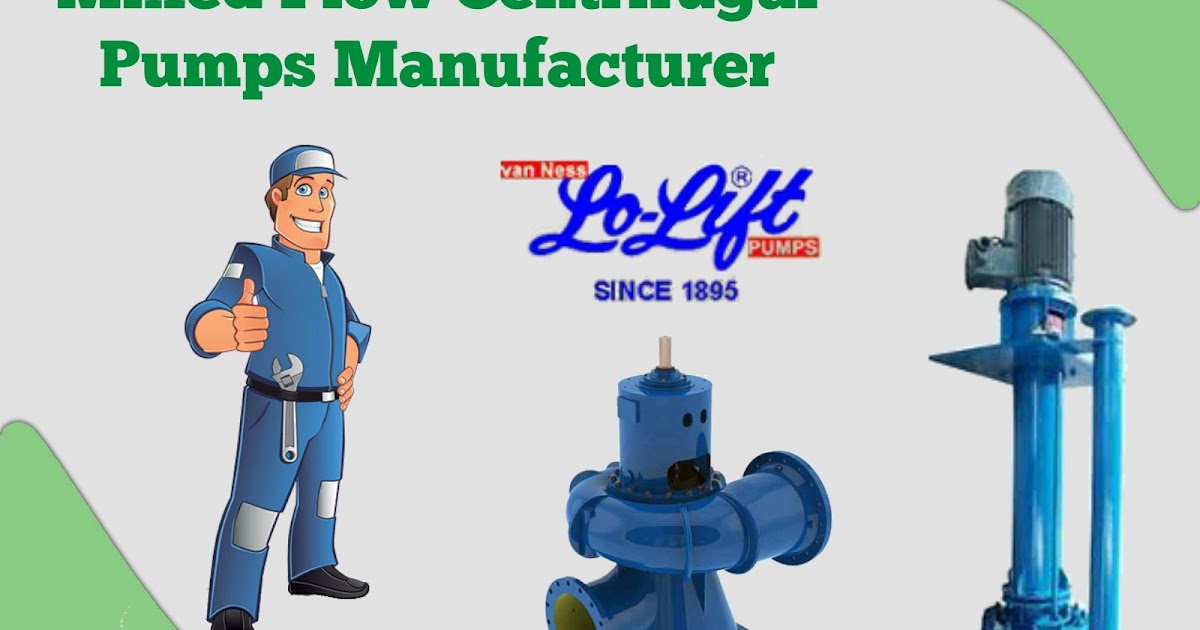 Pump Manufacturing Louisiana | van Ness Lo-Lift Pumps: Mixed Flow ...