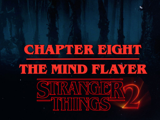 Historias (Bastardas) Extraordinarias: Stranger Things 2 (2x08 ...