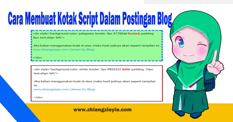 Cara Membuat Kotak Script Dalam Postingan Blog | Zhiang Zie Yie