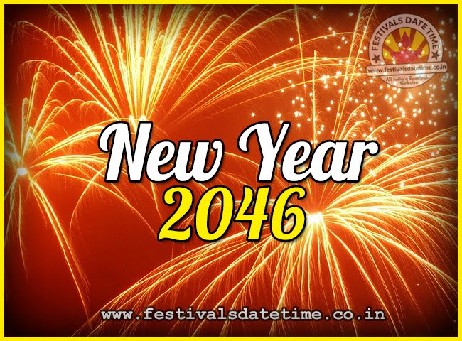 2046 New Year Date & Time, 2046 New Year Calendar - Festivals Date Time