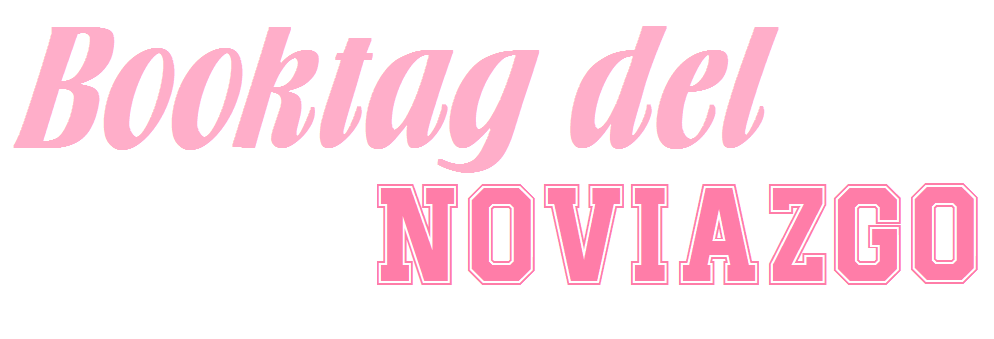 MI ESCAPE A OTRO MUNDO: Booktag del Noviazgo