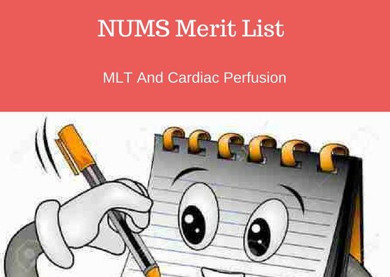 (MLT & Cardiac Perfusion) NUMS Merit List 2017 | MDCAT Guide