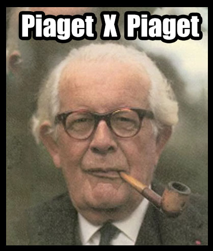 Piaget X Piaget