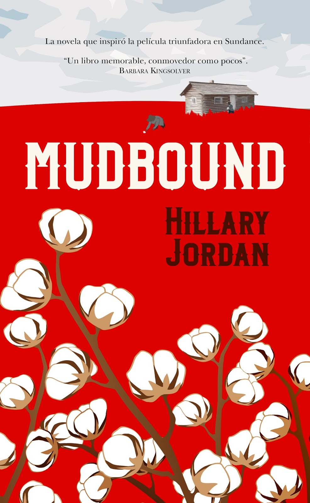 LA MIRADA ACTUAL: "Mudbound", de Hillary Jordan Un libro a la espera de ...