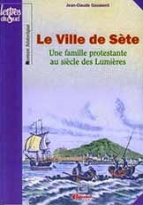 Le club du roman historique: La ville de Sète. Une famille protestante ...