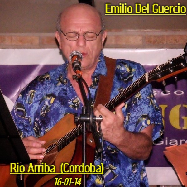 La Nave Del Rock Argento: Emilio Del Guercio - En Vivo (Rio Arriba ...