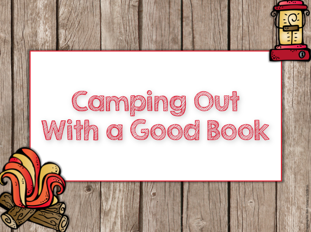 "Camping Out With a Good Book" - Reading Area Decor Freebie - Owl-ways ...
