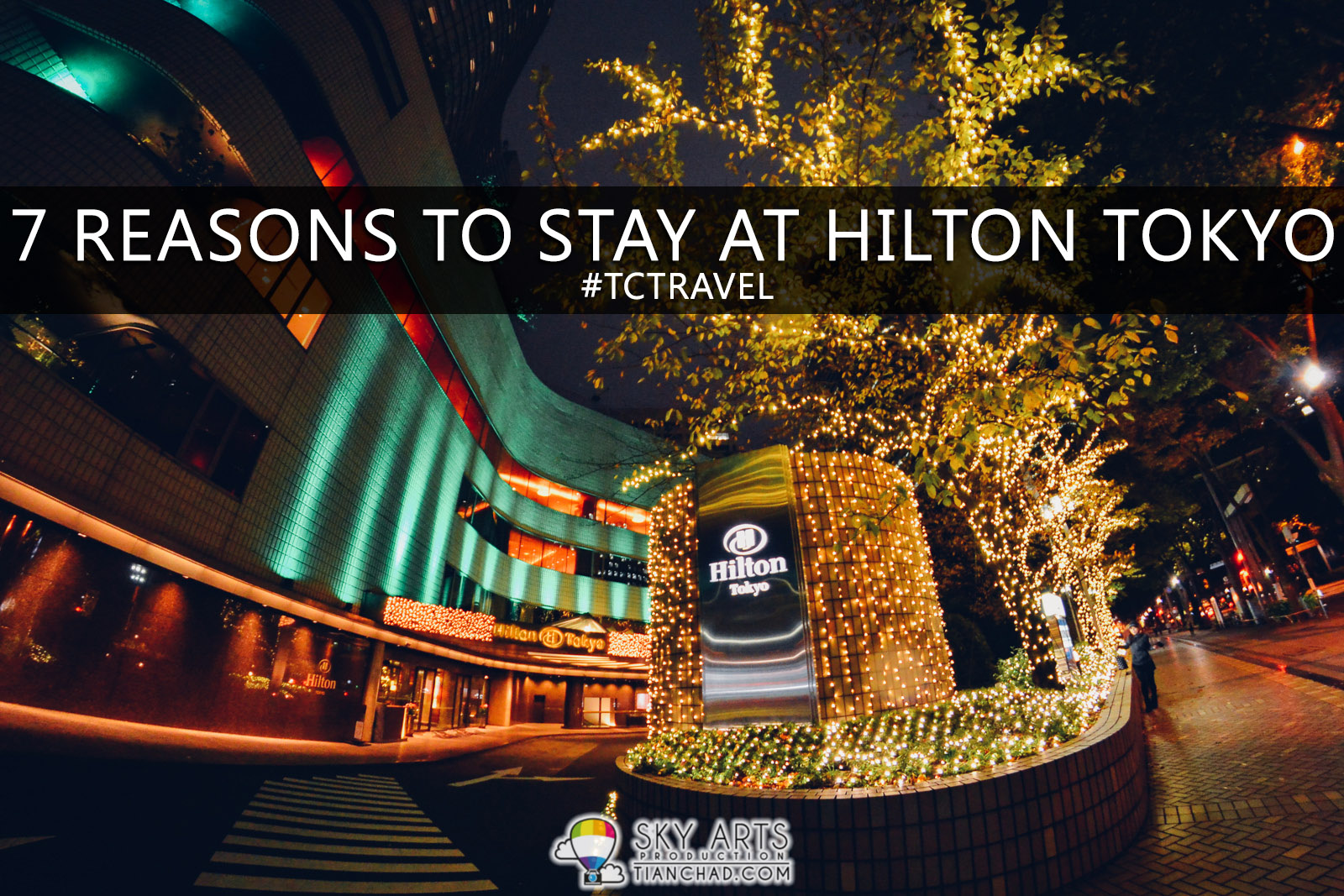 7 Reasons To Stay at Hilton Tokyo ヒルトン東京