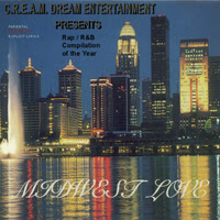 Calt Box: C.R.E.A.M DREAM ENTERTAINMENT presents - MIDWEST LOVE