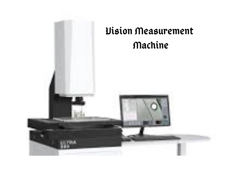 Vision Measurement Machine