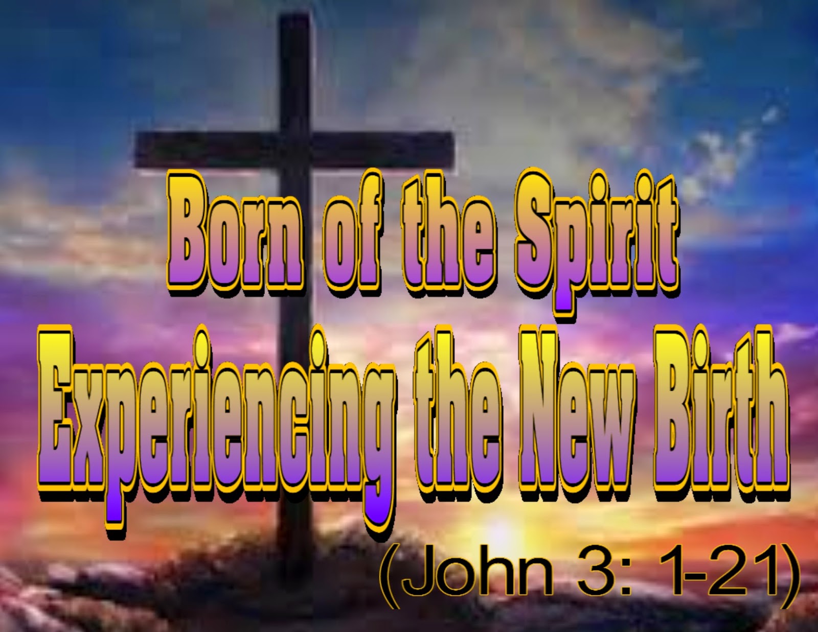 MaxEvangel: Born of the Spirit: Experiencing The New Birth