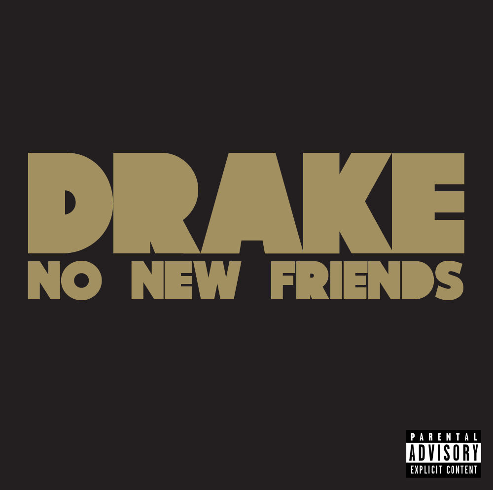 Rap It Up Design: Drake • No New Friends Covers