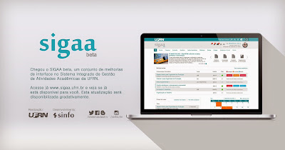 Sistemas Institucionais da UFRN SIPAC, SIGAA e SIGRH: SIGAA de Cara Nova