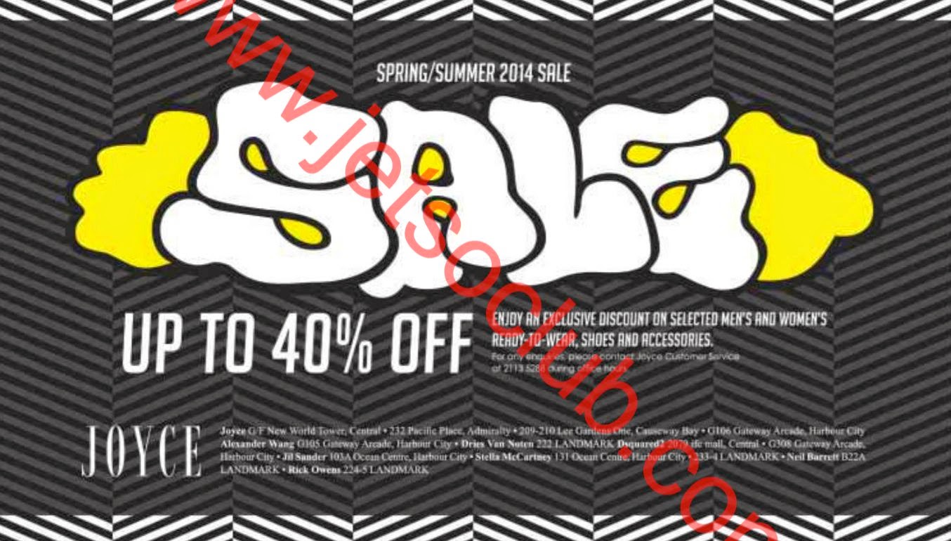 Joyce：Spring / Summer 2014 Sale - Up to 40% off ( Jetso Club 著數俱樂部 )