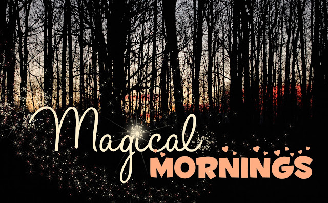 A Feathered Nest: Magical Mornings * Getting my Groove Back