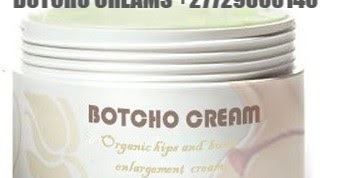 HIPS AND BUMS ENLARGEMENT BOTCHO CREAM