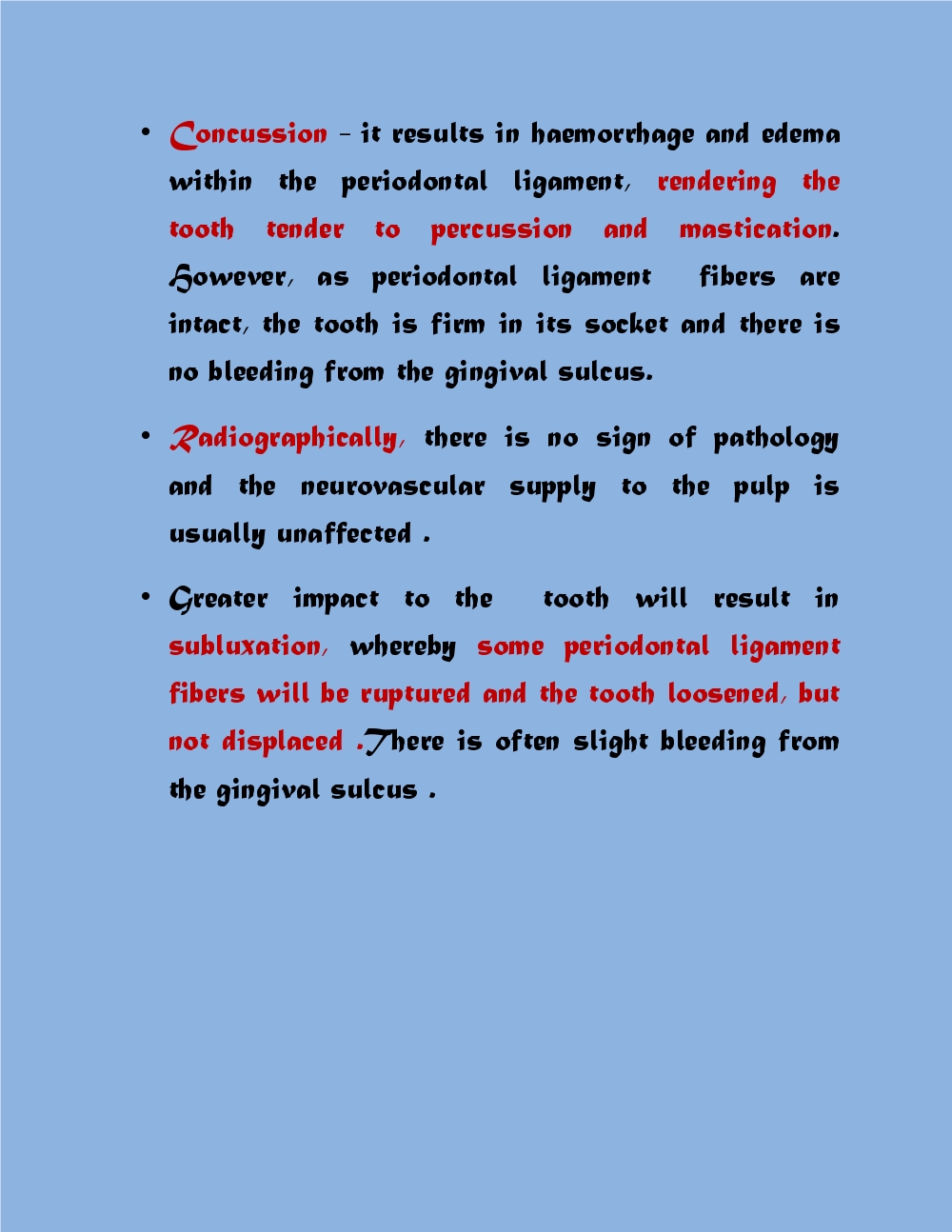DOs and DONTs in DENTISTRY: CONCUSSION ,SUBLUXATION,EXTRUSION ,LATERAL ...