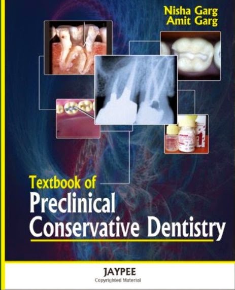 Textbook of Preclinical Conservative Dentistry - Nisha Garg,Amit Garg ...