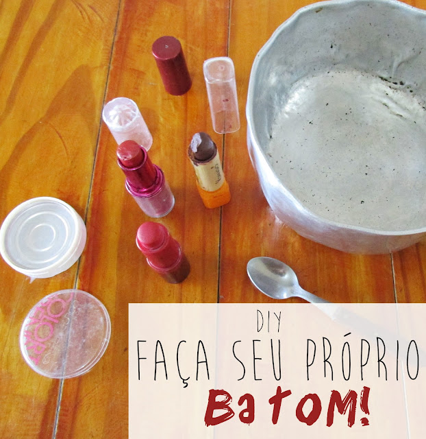 Blog Cah Silveira: DIY- Fazendo o Seu Batom