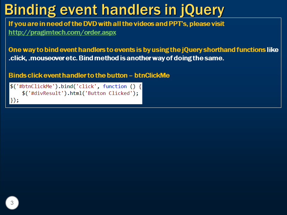 Sql server, .net and c# video tutorial: Binding event handlers in jquery Sql server, .net and c# video tutorial: Binding event handlers in jquery