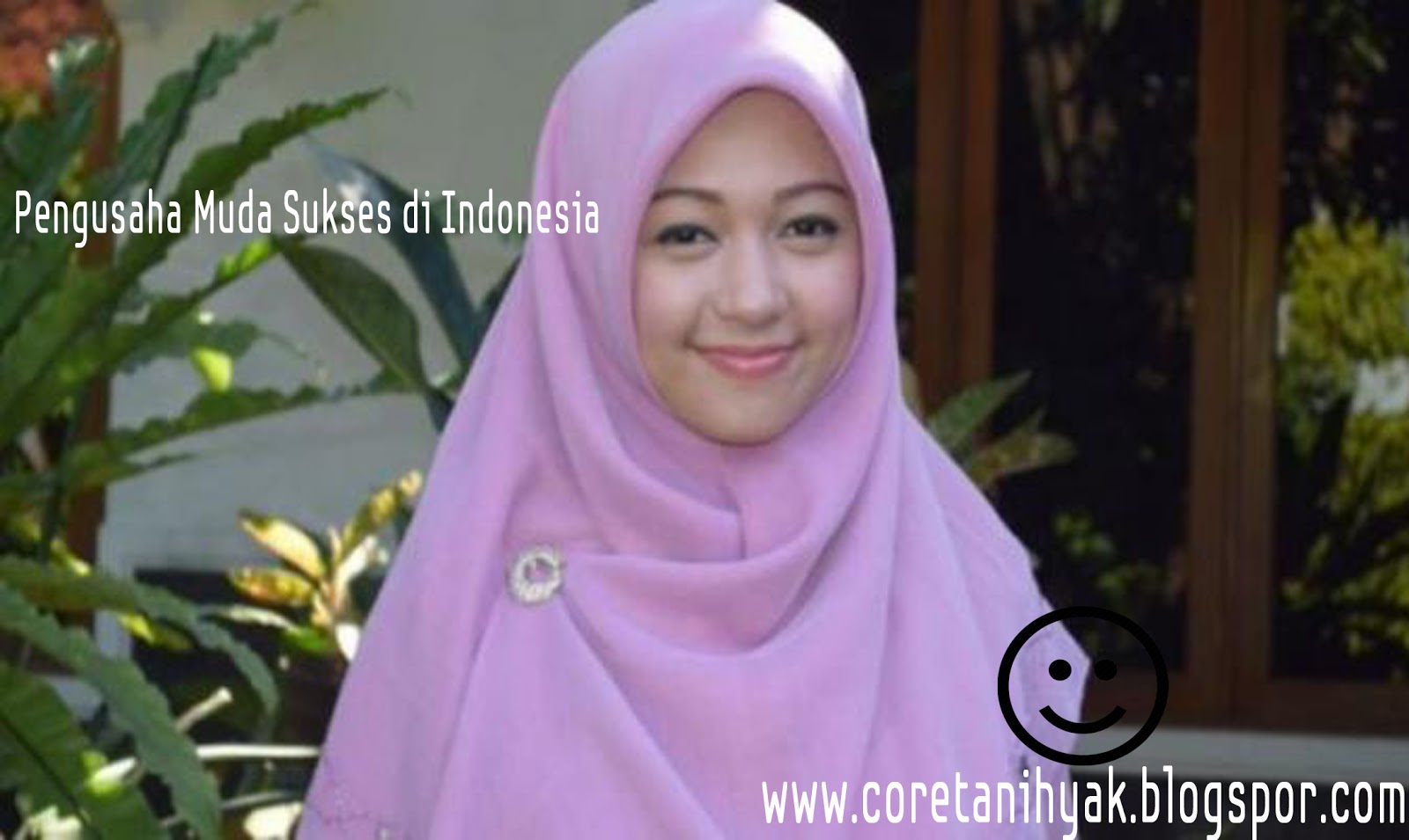 Pengusaha Muda Sukses di Indonesia - Seputar Usaha dan Bisnis