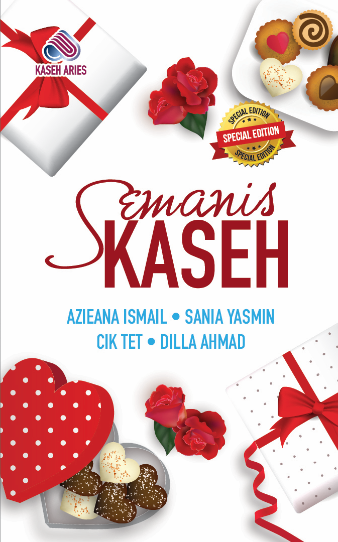 Kaseh Aries: SEMANIS KASEH ~ EDISI KHAS