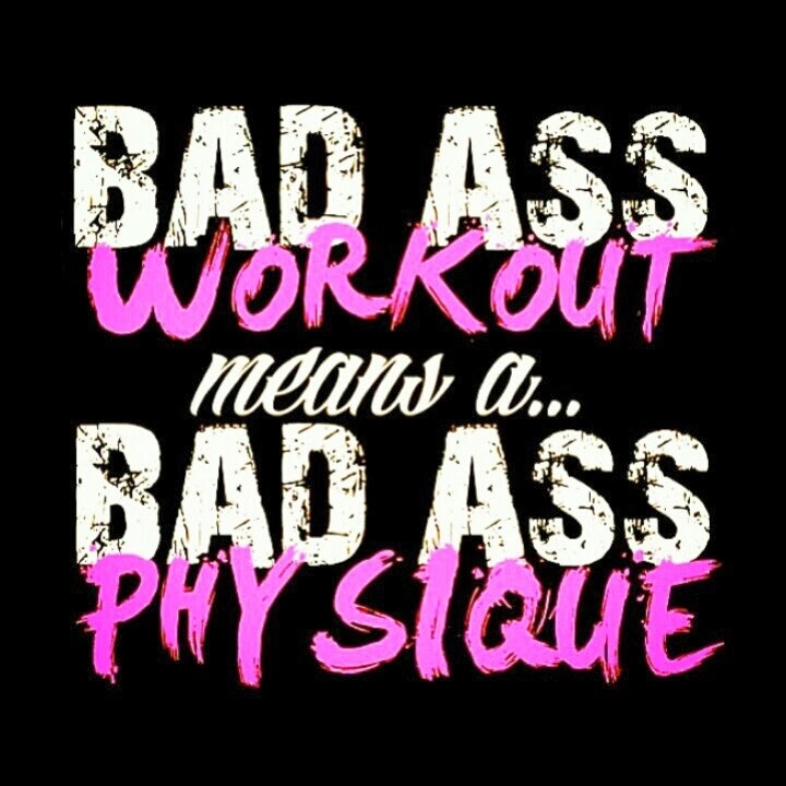 Bad ass workout means a.. Bad Ass Physique ~ God is Heart