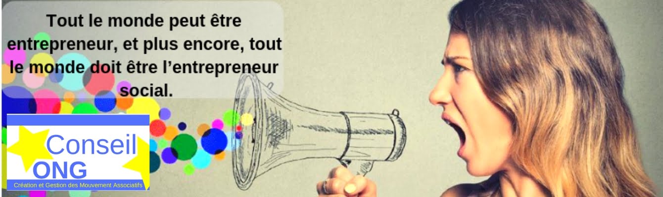 Conseil ONG: Comment créer une Organisation Non Gouvernementale (ONG ...
