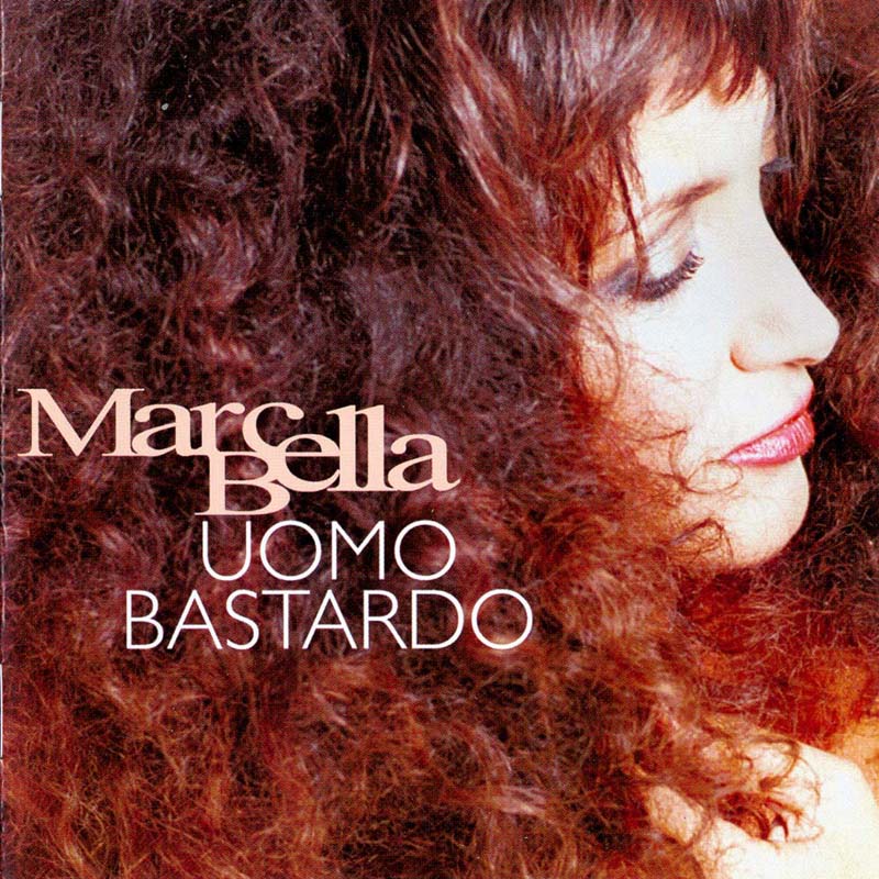 P. & C.: Marcella Bella - Uomo Bastardo (2005)