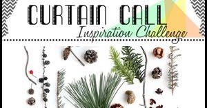 Curtain Call Inspiration Challenge - Pines