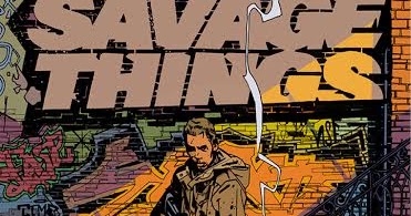 Fangirl Review: MINISERIES SAVAGE THINGS TO JOIN THE VERTIGO SLATE IN MARCH