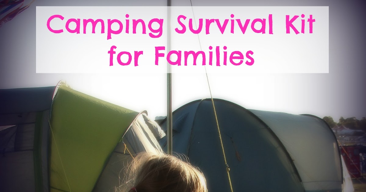 Sun Hats & Wellie Boots: Camping with Toddlers an A - Z Survival Kit