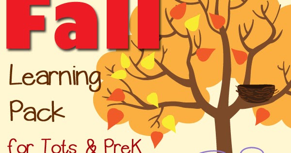 Fall Learning Pack for Toddlers & Preschoolers | Totschooling - Toddler ...